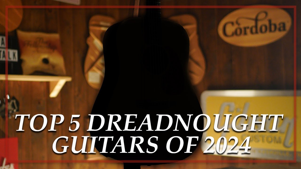 Top 5 Dreadnought Guitars, Which One Is Your Favorite? Martin | Gibson ...